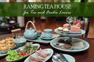 RAMING TEA HOUSE For Tea and Foodie Lovers